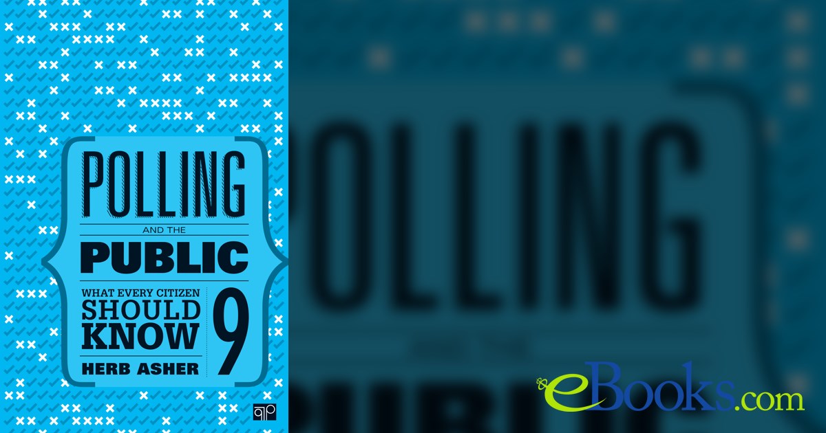 Polling and the Public (9th ed.) by Herbert Asher (ebook)