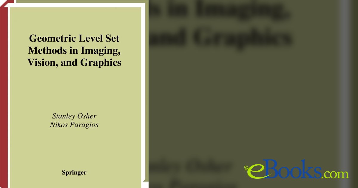 Geometric Level Set Methods in Imaging, Vision, and Graphics