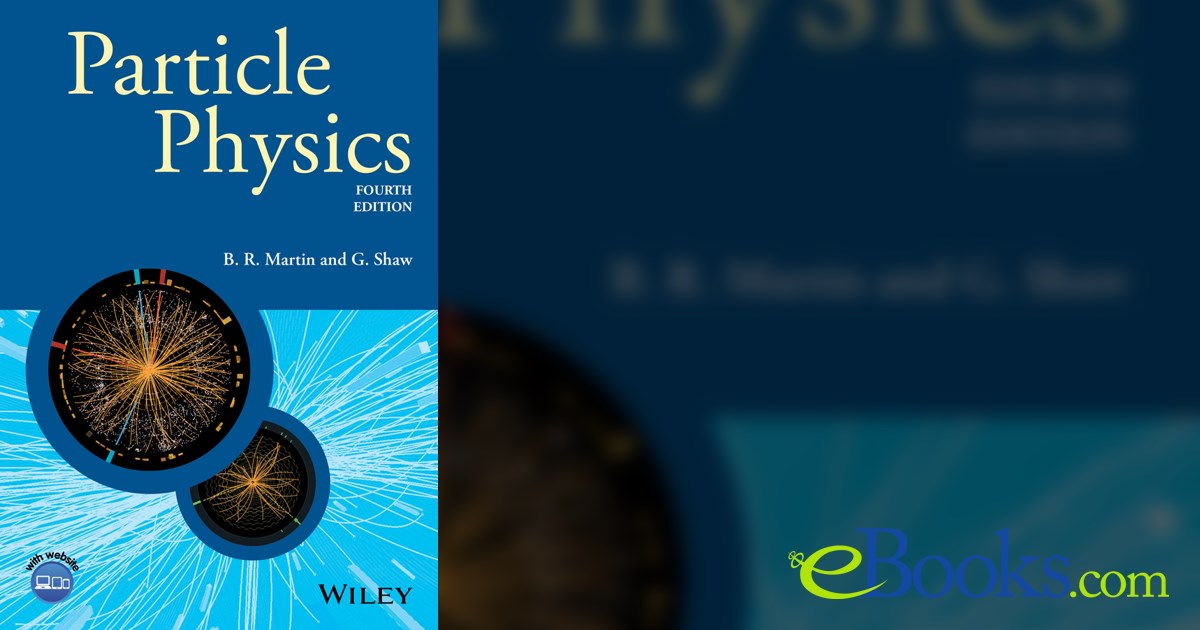 Particle Physics (4th ed.) by Brian R. Martin (ebook)