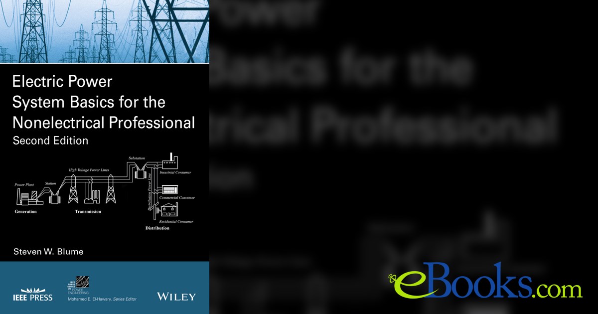 Electric Power System Basics for the Nonelectrical Professional