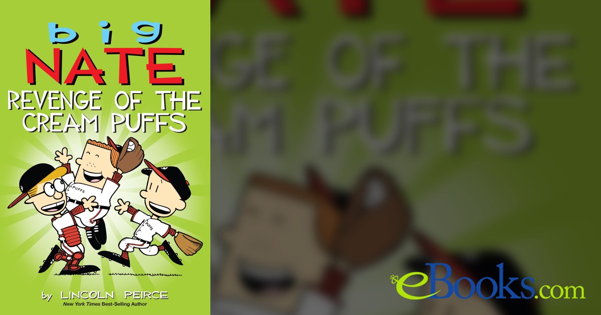 Big Nate: Revenge of the Cream Puffs by Lincoln Peirce (ebook)
