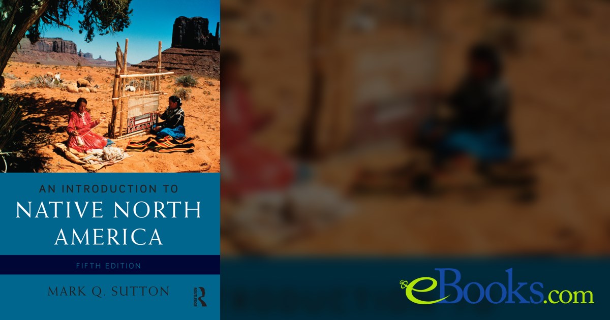 An Introduction to Native North America (5th ed.)