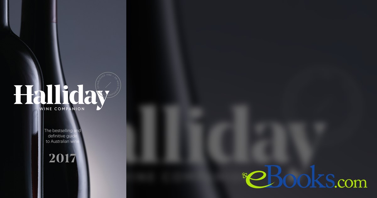 Halliday Wine Companion 2017 by James Halliday (ebook)