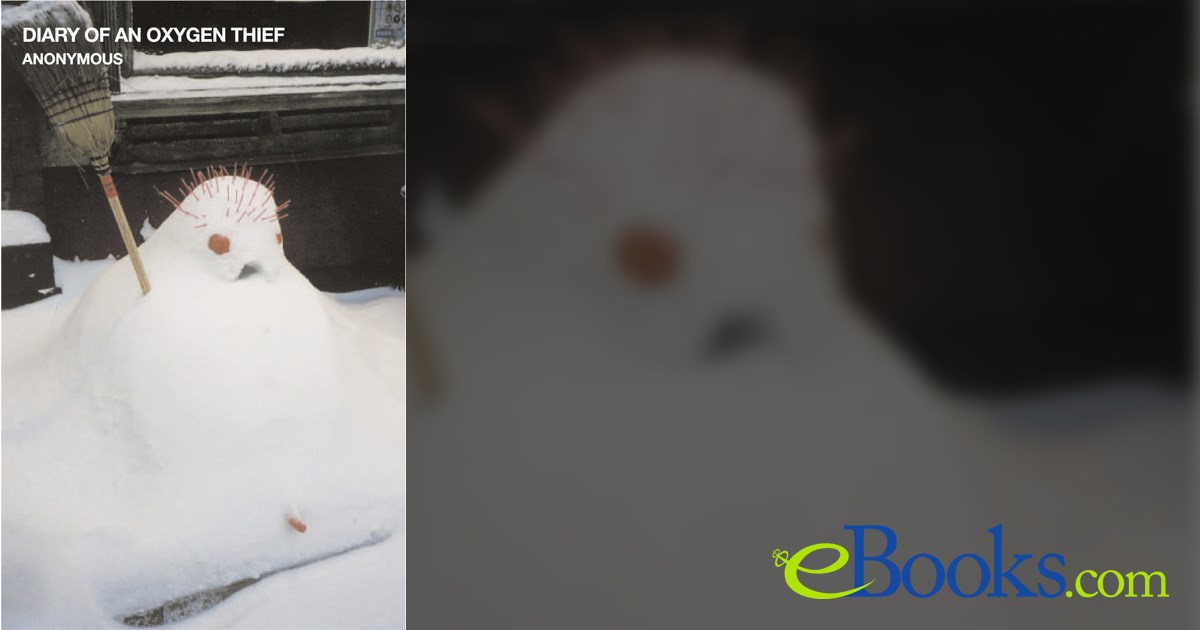 Diary of an Oxygen Thief by Anonymous Anonymous (ebook)