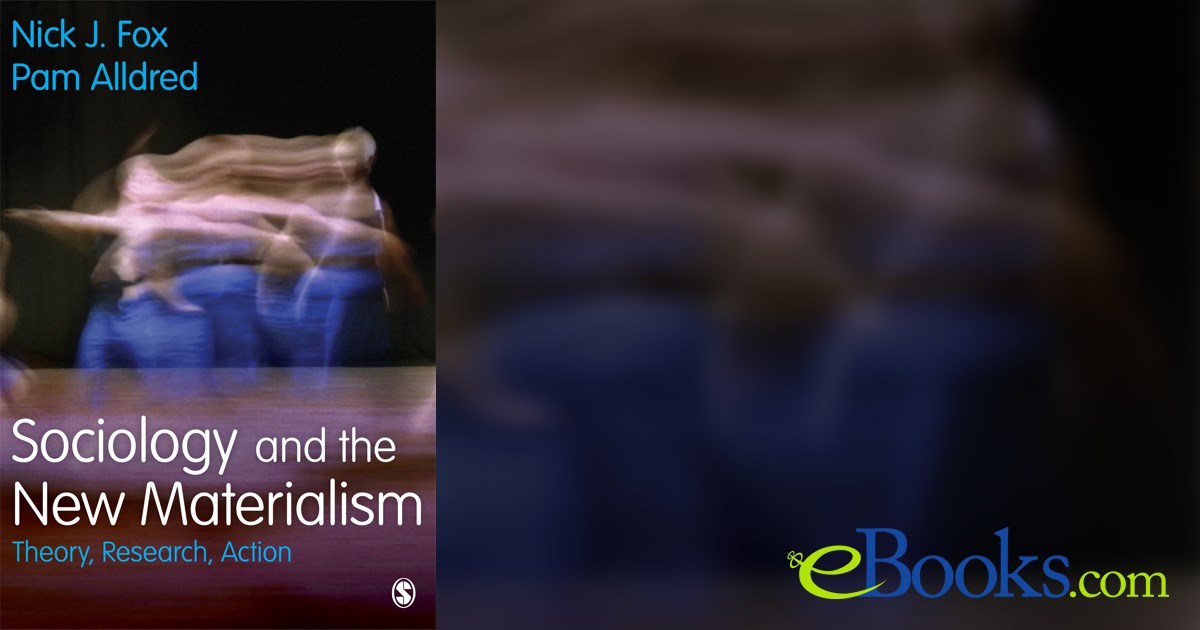Sociology and the New Materialism by Nick J. J. Fox (ebook)