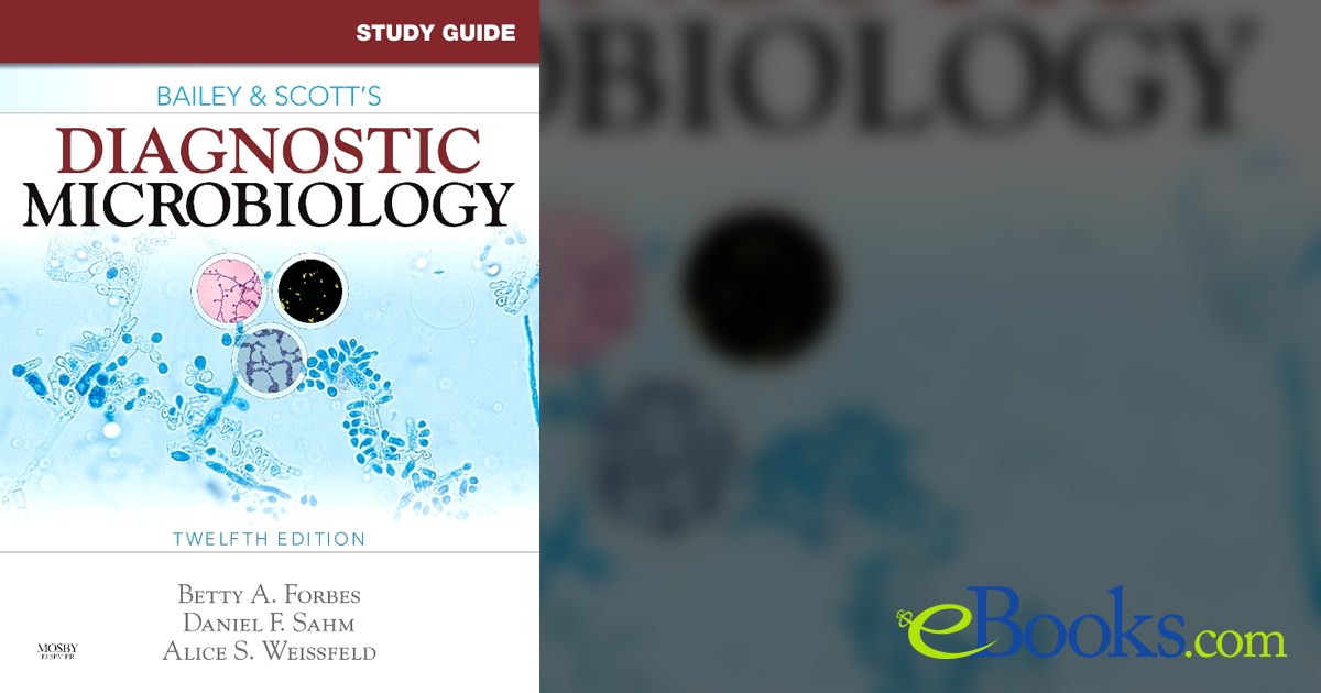 Study Guide for Bailey and Scott's Diagnostic Microbiology - E-Book