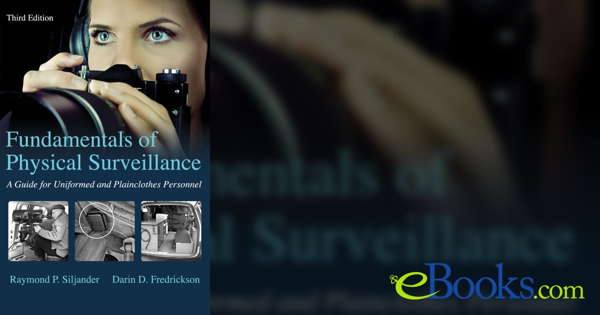 Fundamentals of Physical Surveillance (3rd ed.)