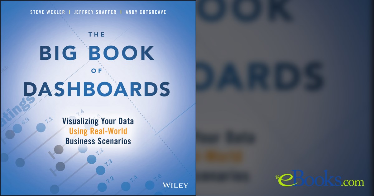 The Big Book of Dashboards by Steve Wexler (ebook)