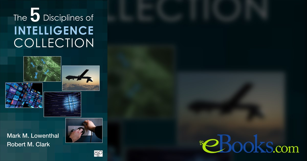 The Five Disciplines of Intelligence Collection