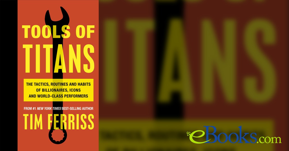 Tools of Titans by Timothy Ferriss (ebook)
