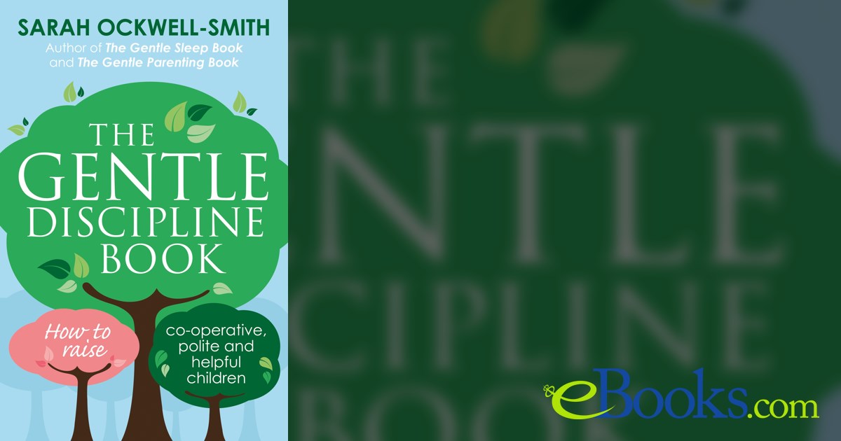 The Gentle Discipline Book by Sarah Ockwell-Smith (ebook)