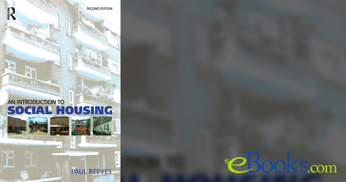Introduction to Social Housing (2nd ed.) by Paul Reeves (ebook)