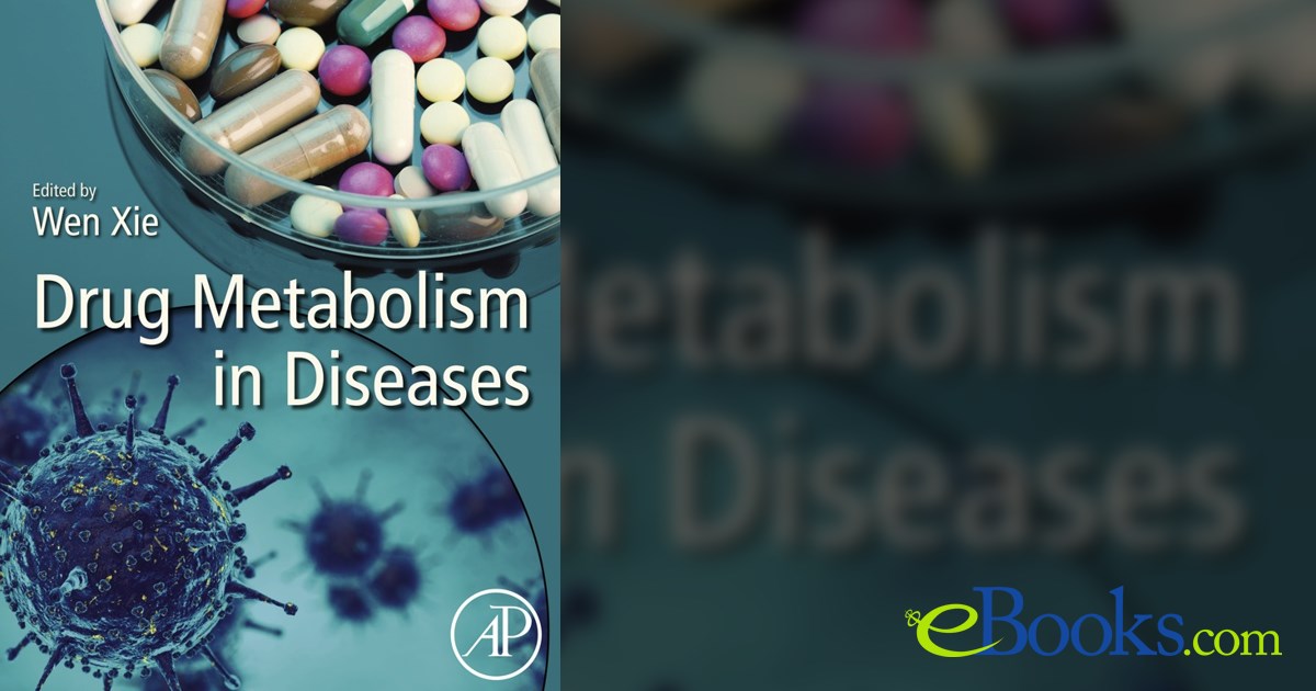 Drug Metabolism in Diseases by Wen Xie PhD (ebook)
