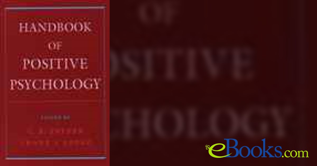 Handbook of Positive Psychology by C. R. Snyder (ebook)