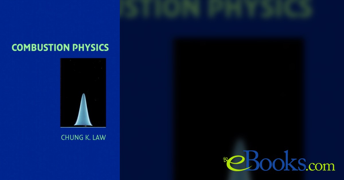 Combustion Physics by Chung K. Law (ebook)