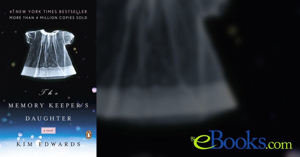 The Memory Keeper's Daughter by Kim Edwards (ebook)