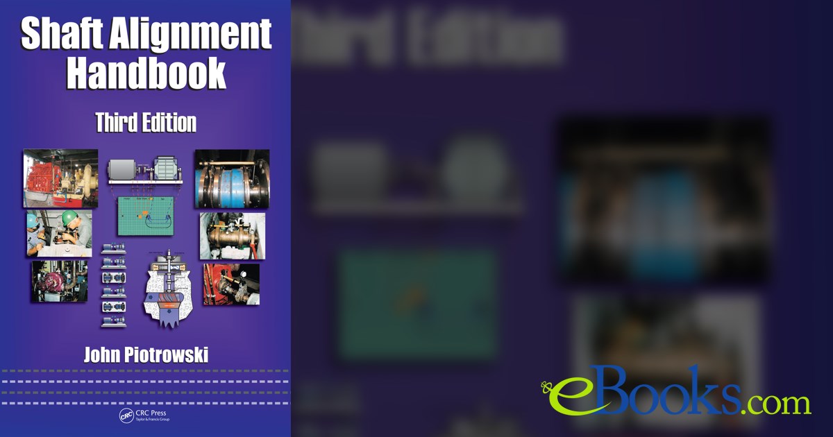 Shaft Alignment Handbook (3rd ed.) by John Piotrowski (ebook)