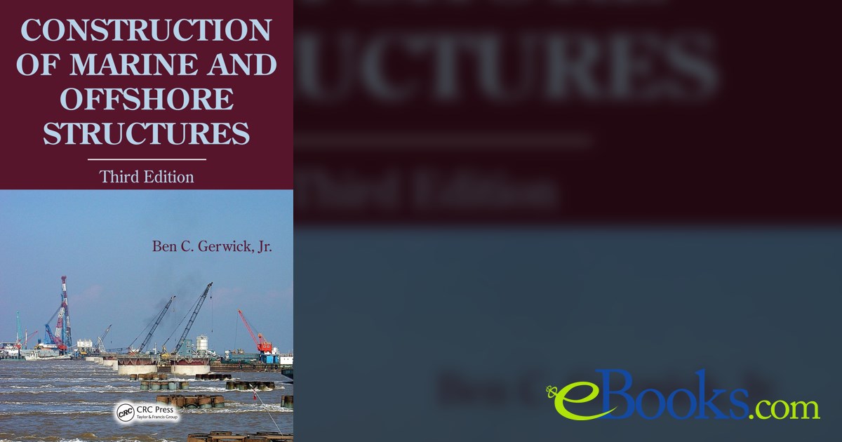Construction of Marine and Offshore Structures (3rd ed.)