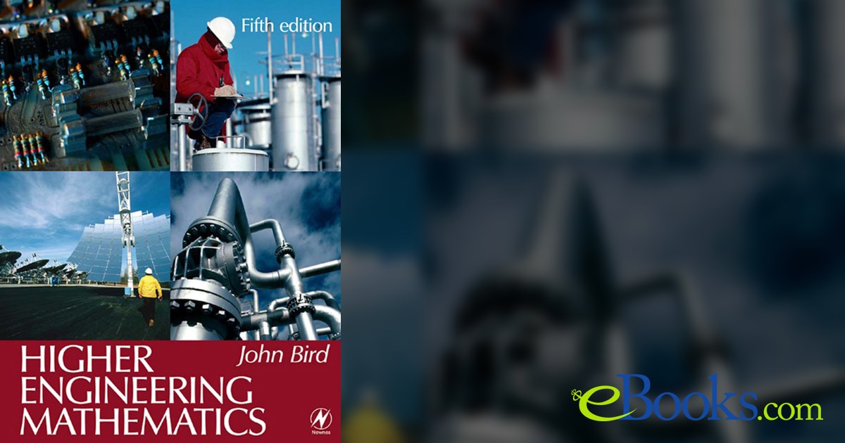 Higher Engineering Mathematics (5th ed.) by John Bird (ebook)