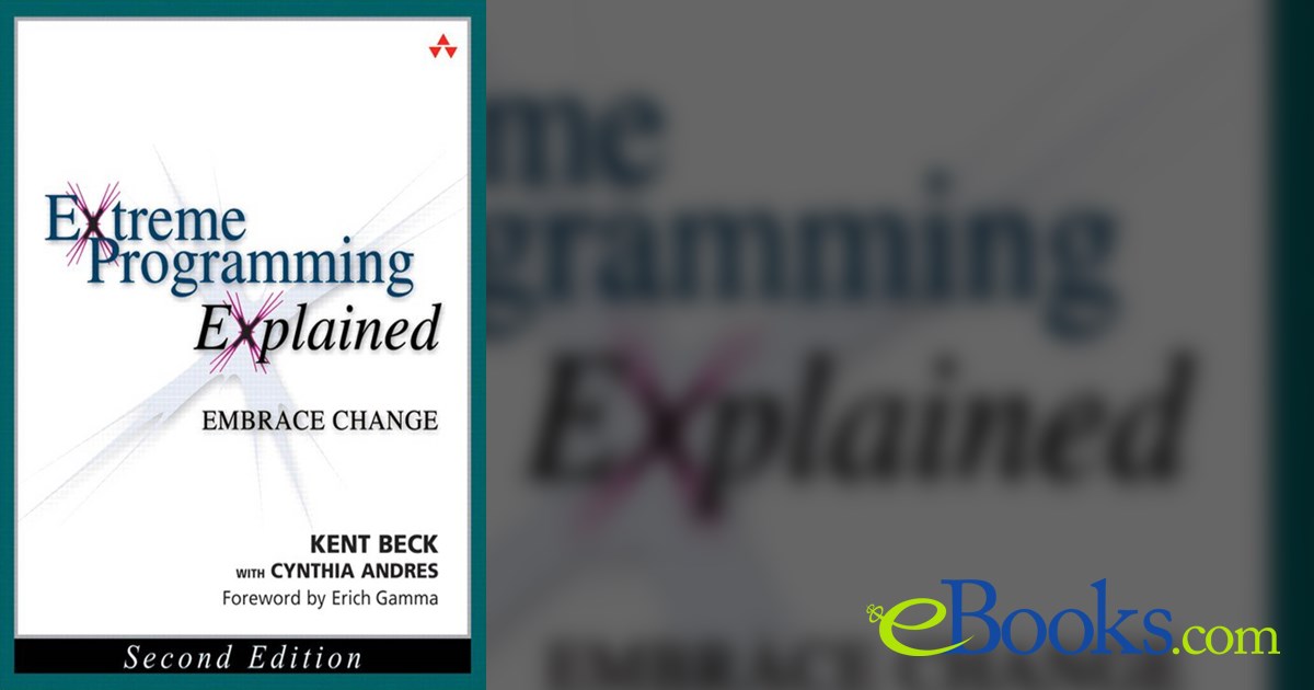 Extreme Programming Explained (2nd ed.) by Kent Beck (ebook)