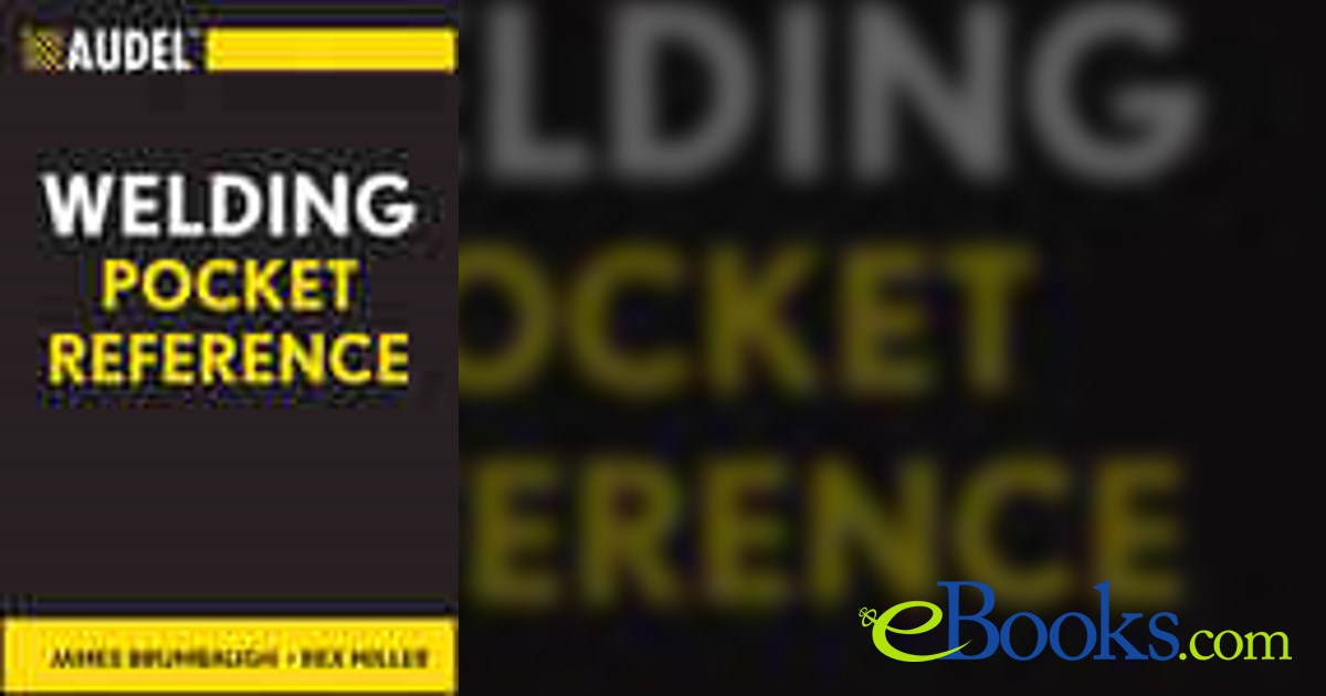 Audel Welding Pocket Reference by James E. Brumbaugh (ebook)