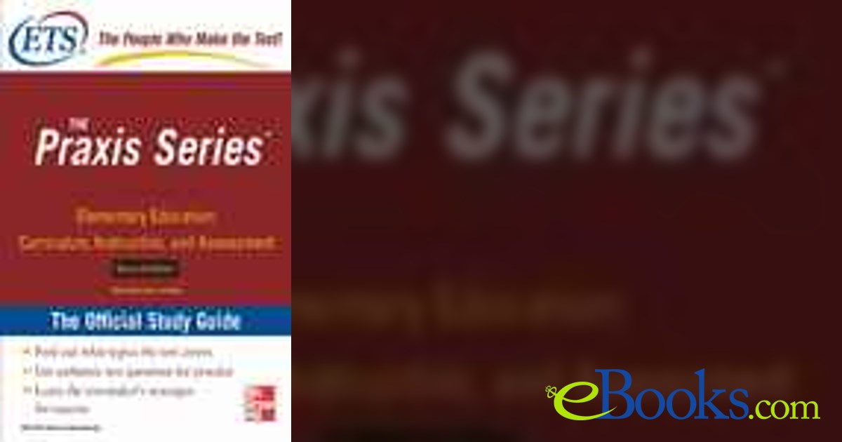 The Praxis Series Official Study Guide - Elementary Education ...