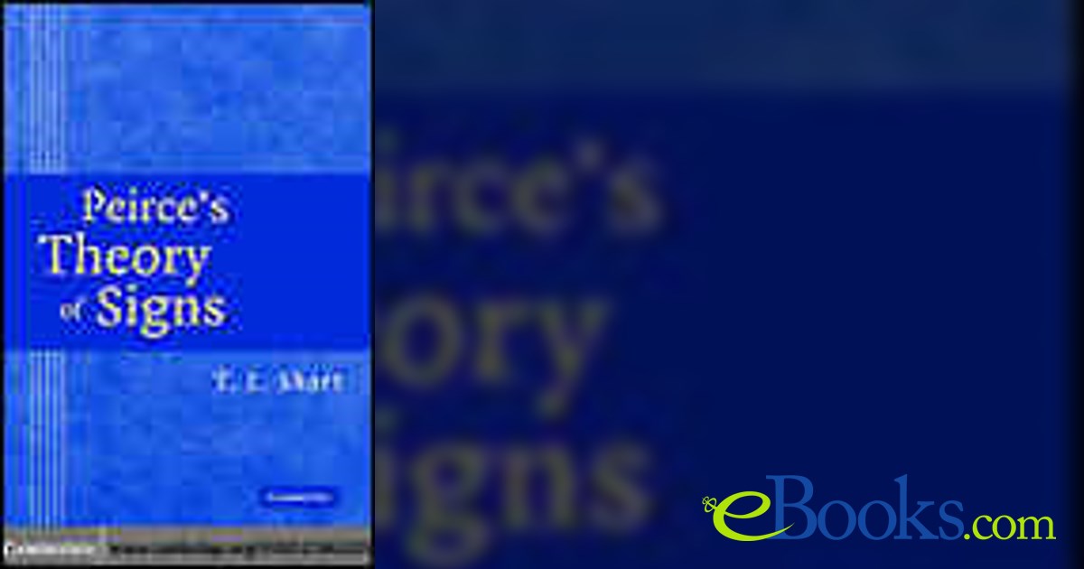 Peirce's Theory of Signs by T. L. Short (ebook)