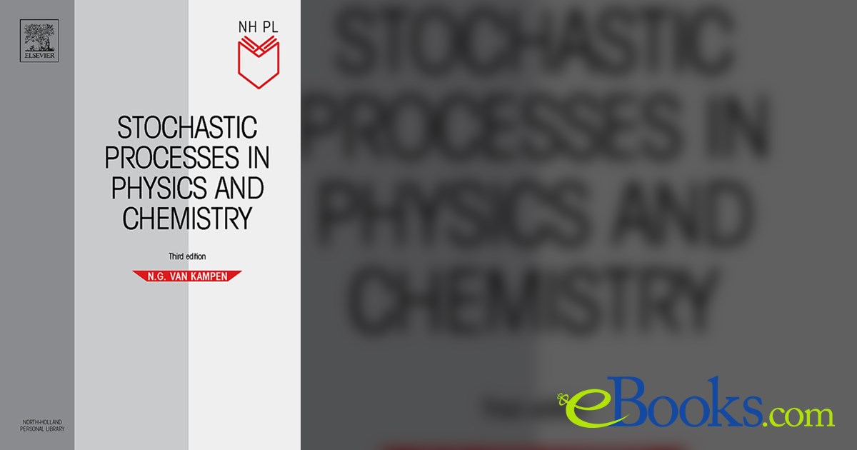 Stochastic Processes in Physics and Chemistry (3rd ed.)