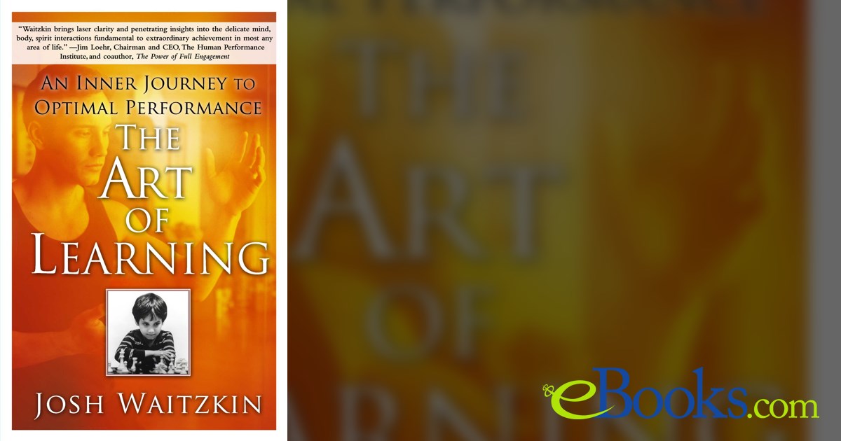The Art of Learning by Josh Waitzkin (ebook)