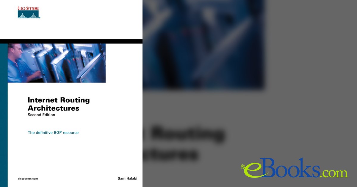 Internet Routing Architectures (2nd ed.) by Sam Halabi (ebook)