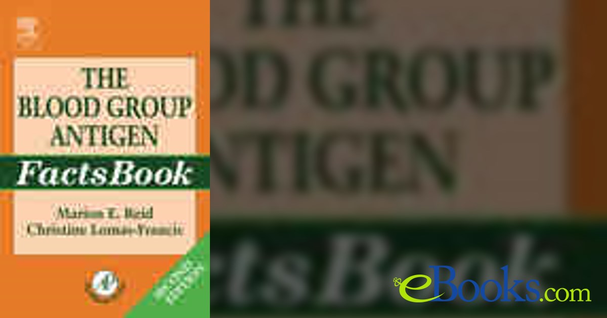 The Blood Group Antigen FactsBook (2nd ed.)