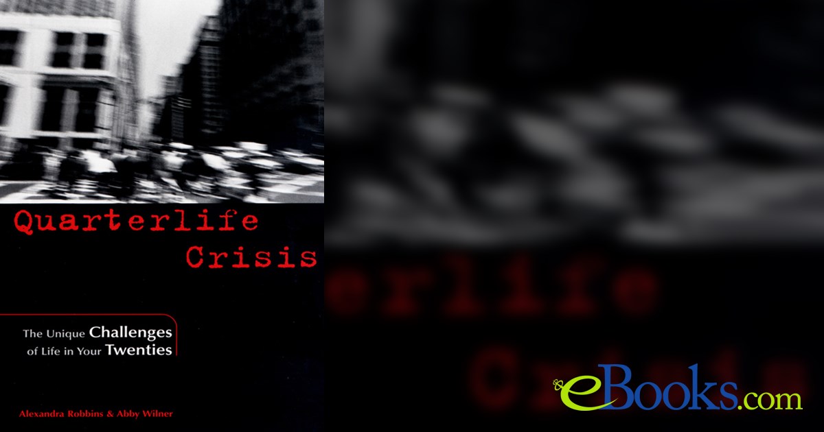 Quarterlife Crisis by Alexandra Robbins (ebook)