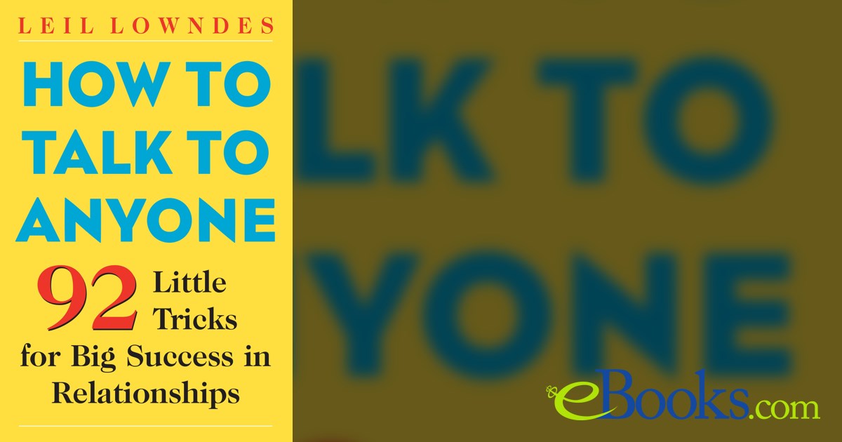 How to Talk to Anyone (2nd ed.) by Leil Lowndes (ebook)