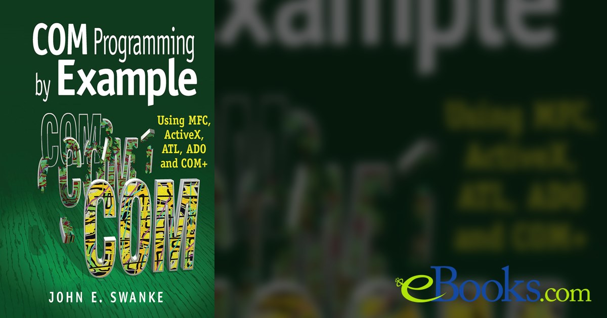COM Programming by Example by John Swanke (ebook)