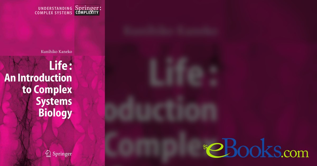 Life: An Introduction to Complex Systems Biology