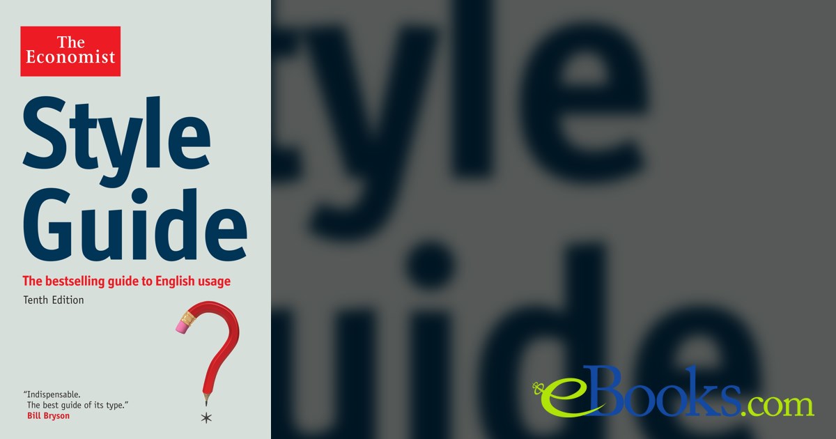 The Economist Style Guide (9th ed.) by The Economist (ebook)