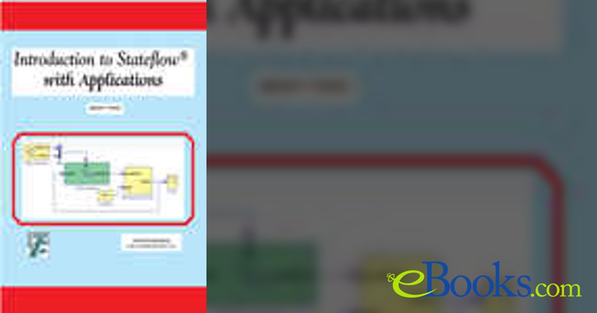 Introduction to Stateflow with Applications by Steven Karris (ebook)
