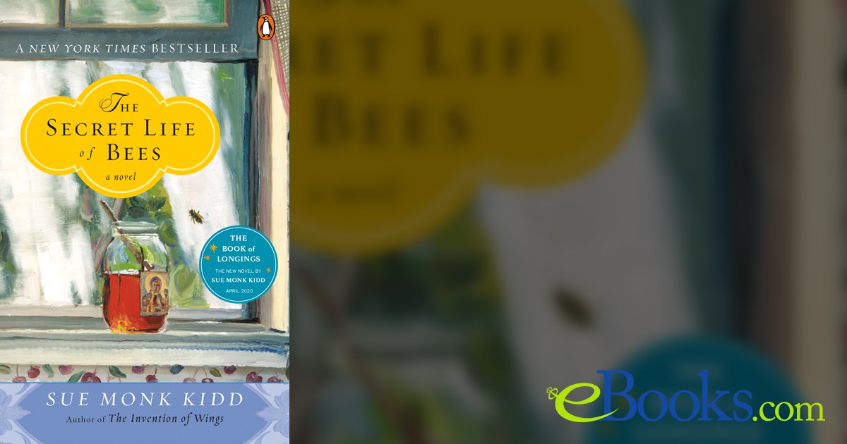 The Secret Life of Bees by Sue Monk Kidd (ebook)