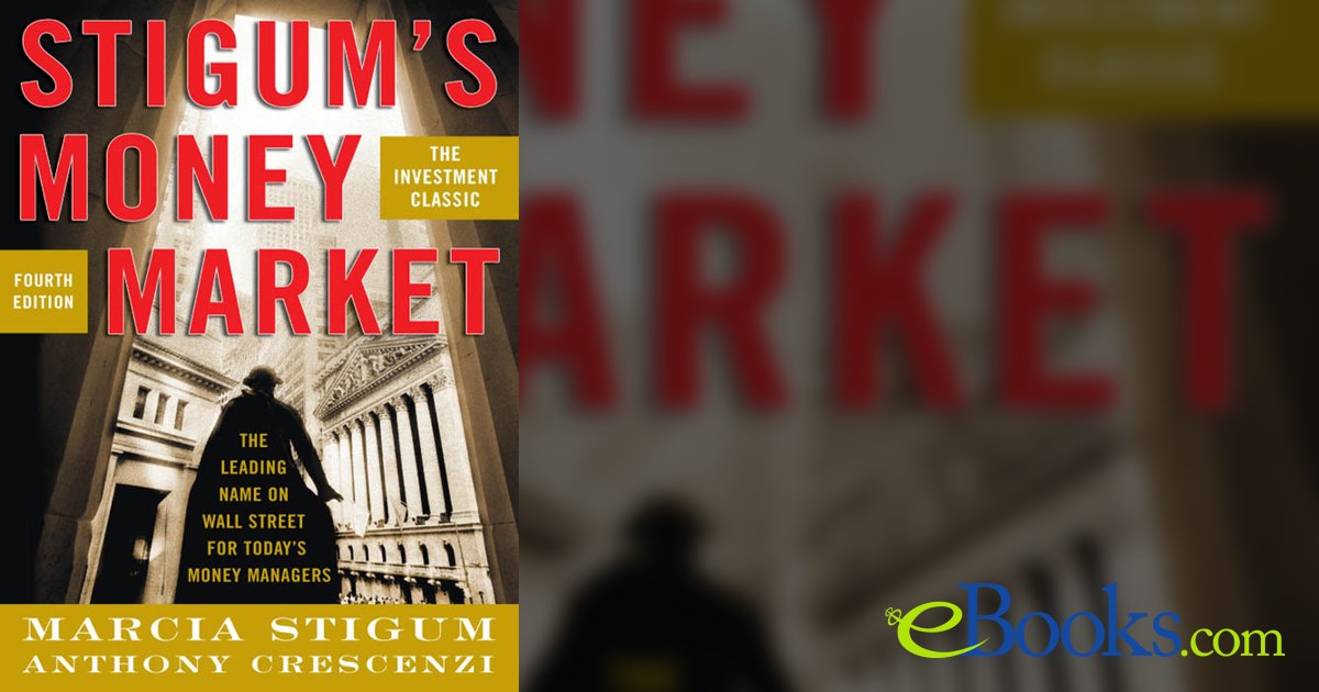 Stigum's Money Market, 4E (4th ed.) by Marcia Stigum (ebook)