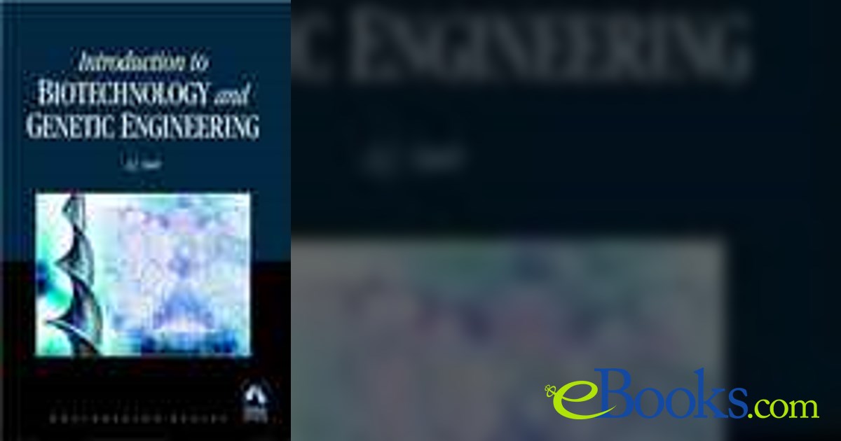 Introduction to Biotechnology and Genetic Engineering