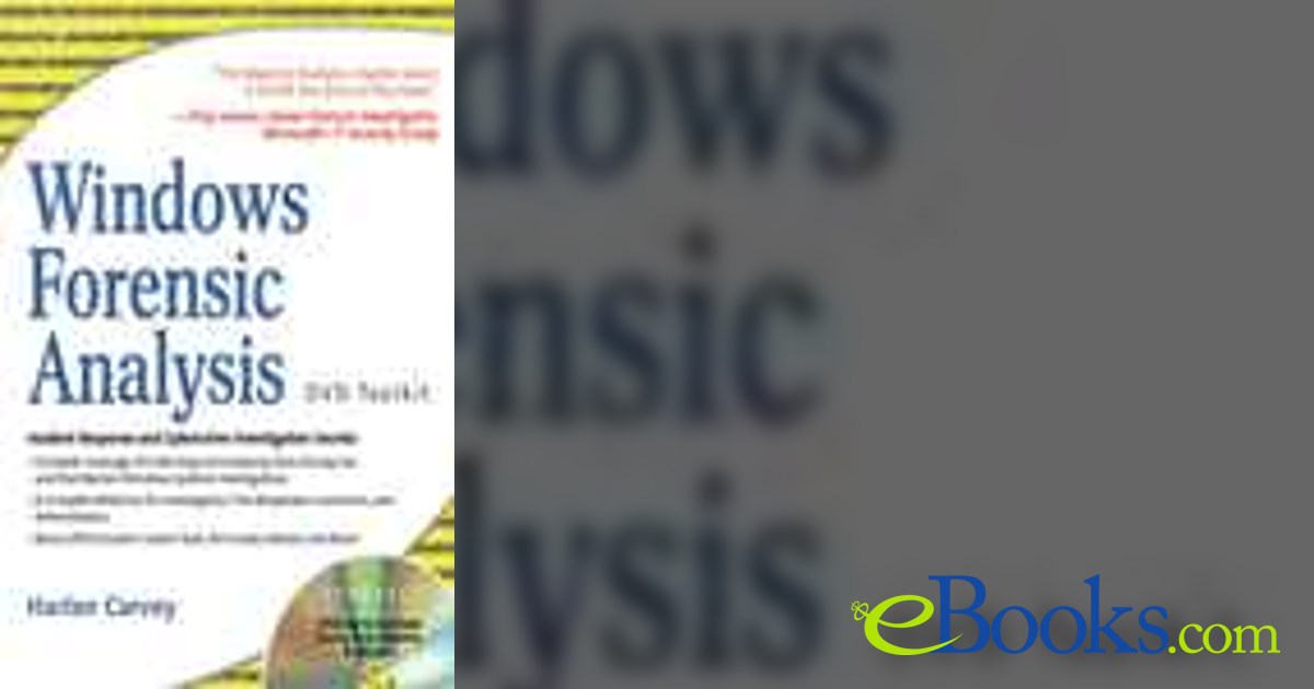 Windows Forensic Analysis DVD Toolkit by Harlan Carvey (ebook)