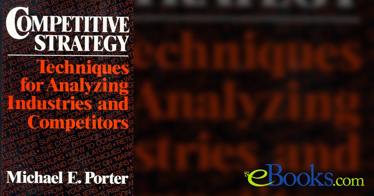 Competitive Strategy by Michael E. Porter (ebook)
