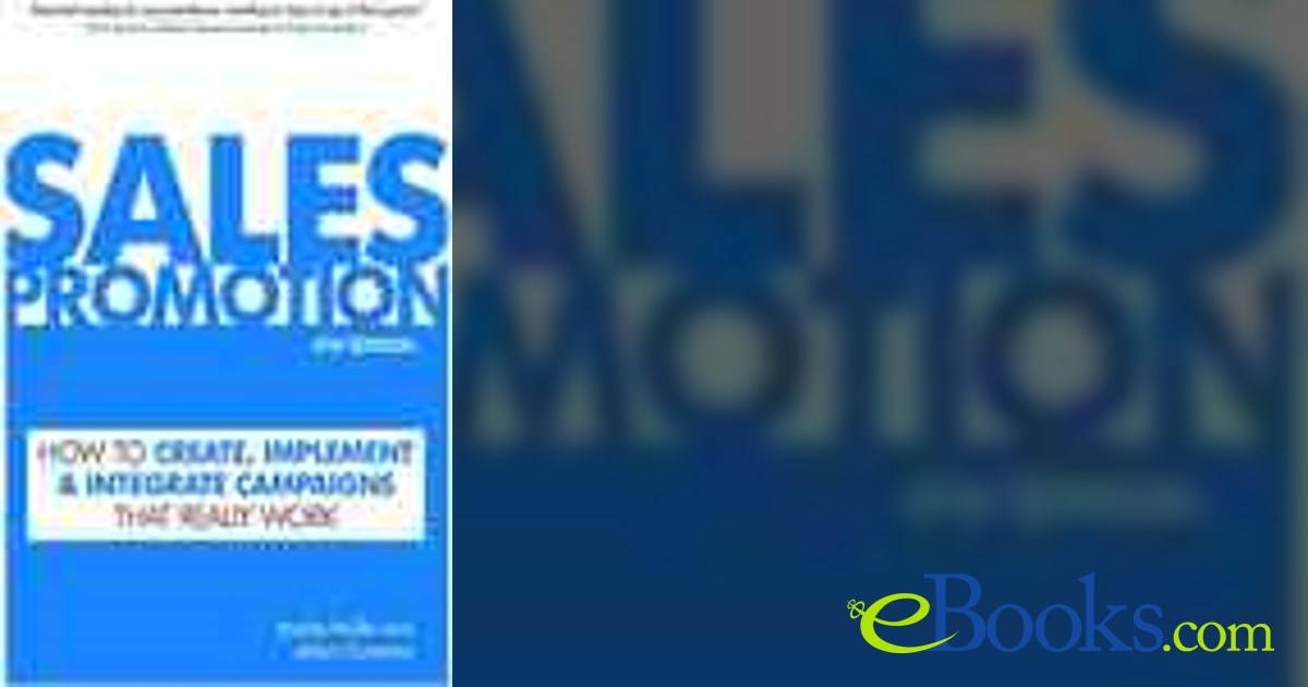 Sales Promotion (4th ed.) by Roddy Mullin (ebook)