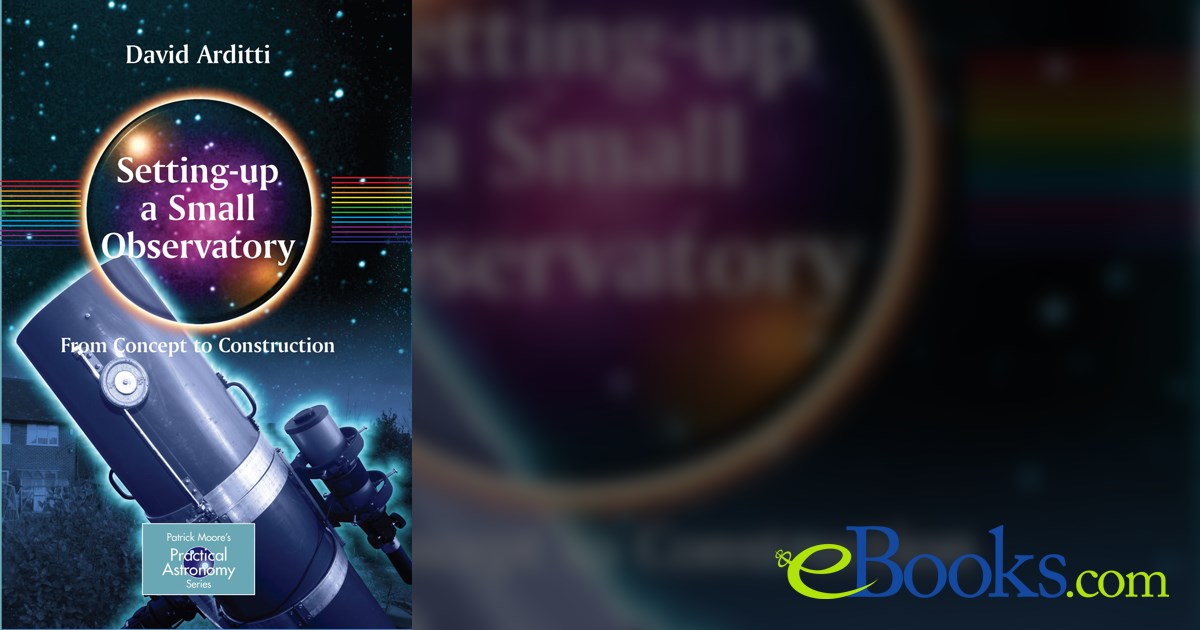 Setting-Up a Small Observatory: From Concept to Construction