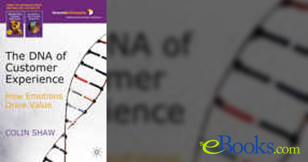 The DNA of Customer Experience by Colin Shaw (ebook)