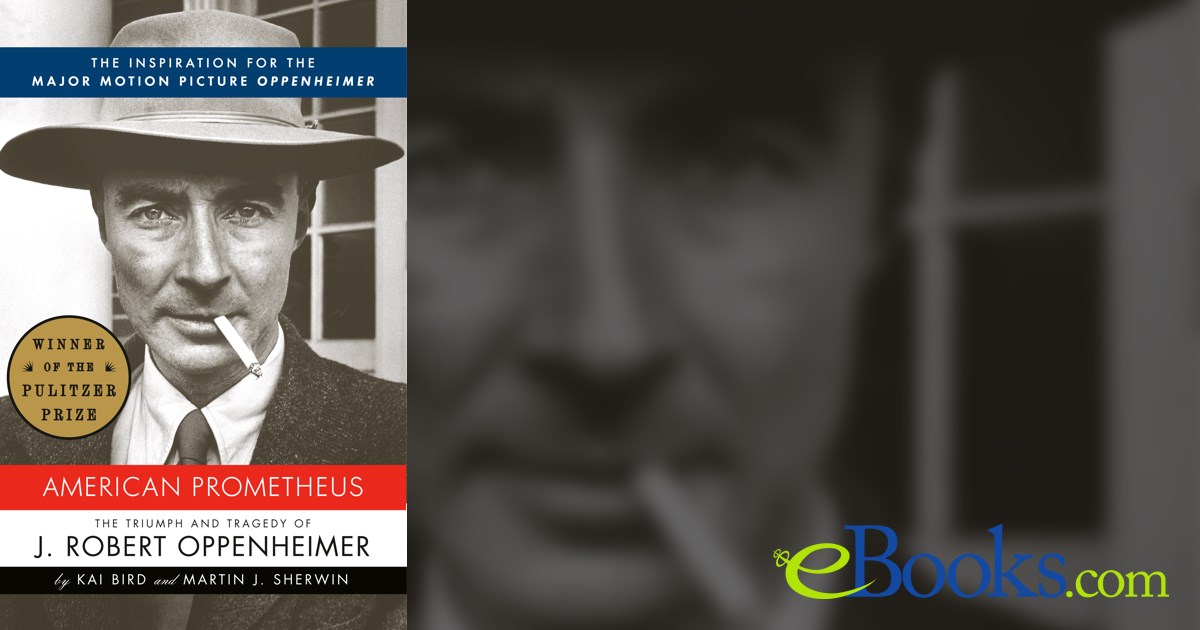 American Prometheus by Kai Bird (ebook)