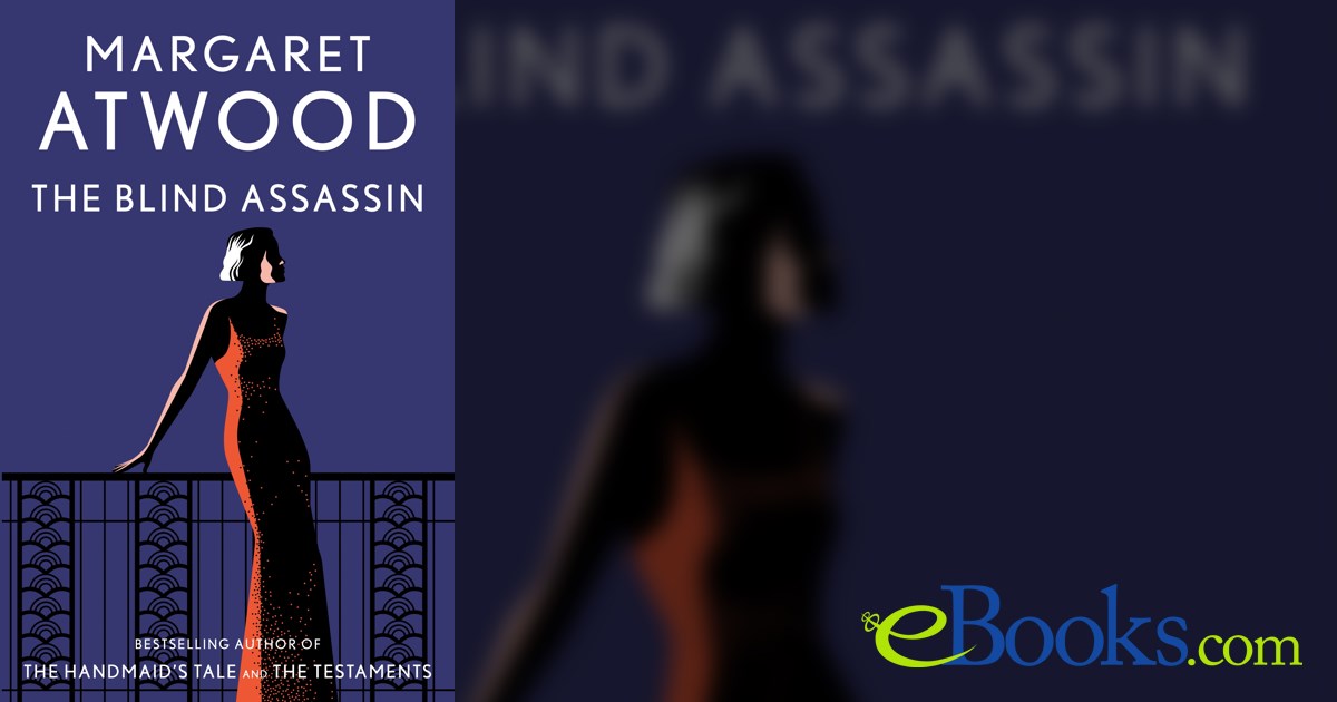 The Blind Assassin: Booker Prize Winner by Margaret Atwood (ebook)