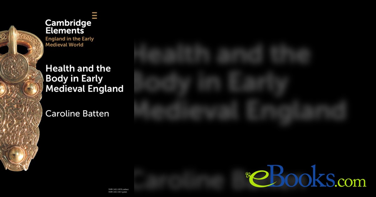 Health and the Body in Early Medieval England