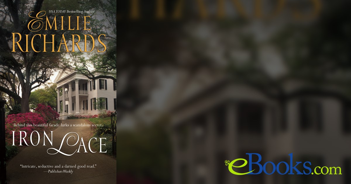 Iron Lace by Emilie Richards (ebook)