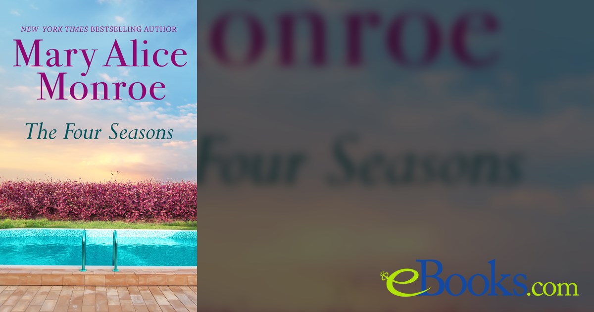 The Four Seasons by Mary Alice Monroe (ebook)